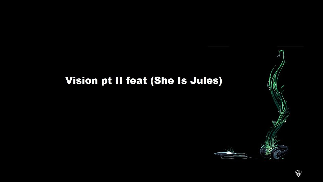Vision, Pt II with Lyrics - YouTube