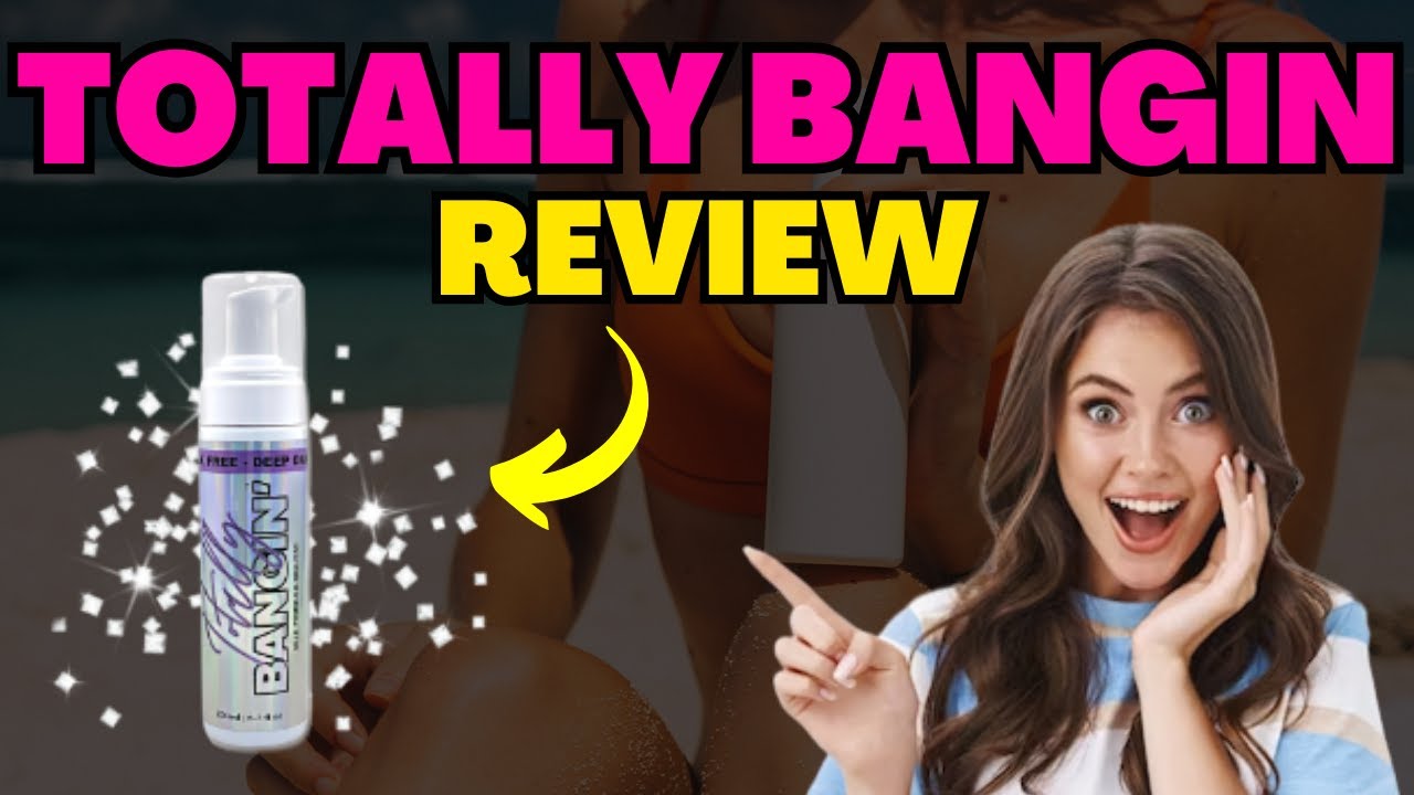 Totally Bangin Self Tanning Foam The Secret To A Stunning Sun Kissed