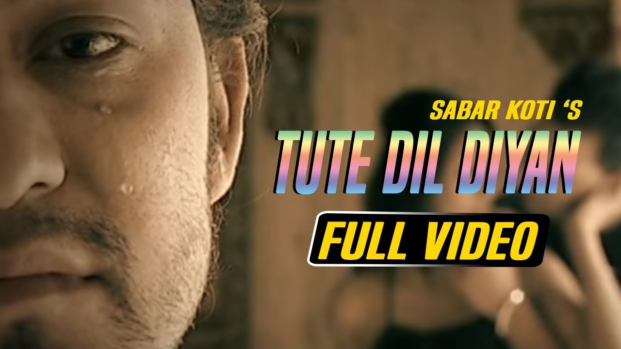 Tute Dil Diyan || Sabar Koti || New Punjabi song 2018 || Satrang ...