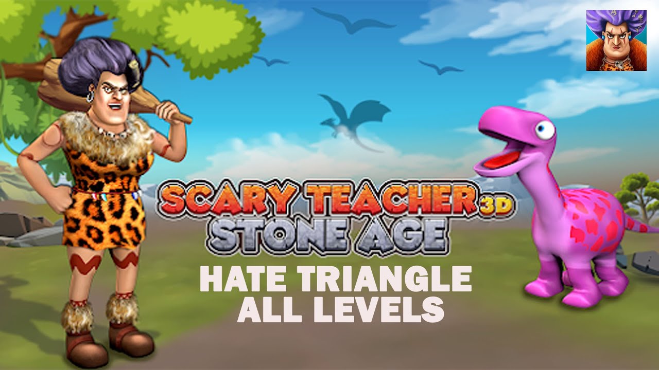 Scary Teacher Stone Age 3D - Chapter 5 Hate Triangle All levels 1-2 ...