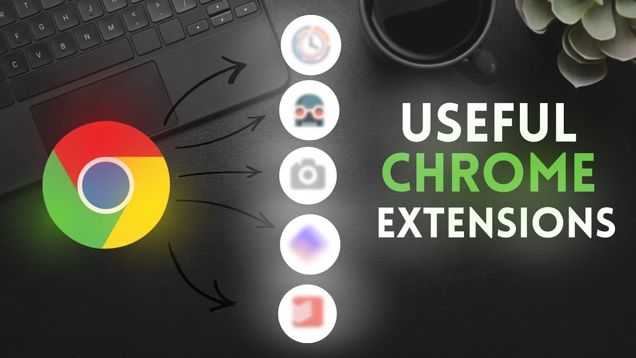 USEFUL TIME-SAVING CHROME EXTENSIONS YOU MUST TRY | Useful Chrome ...