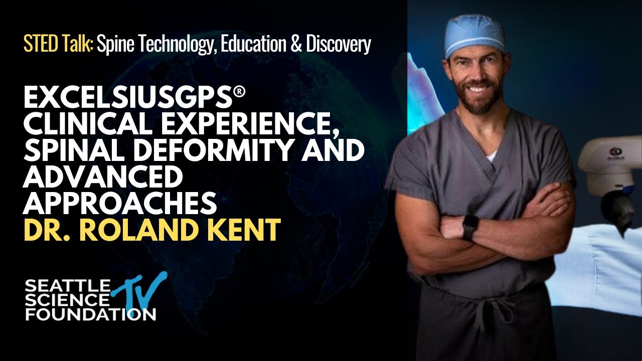 ExcelsiusGPS® Clinical Experience, Spinal Deformity and Advanced ...
