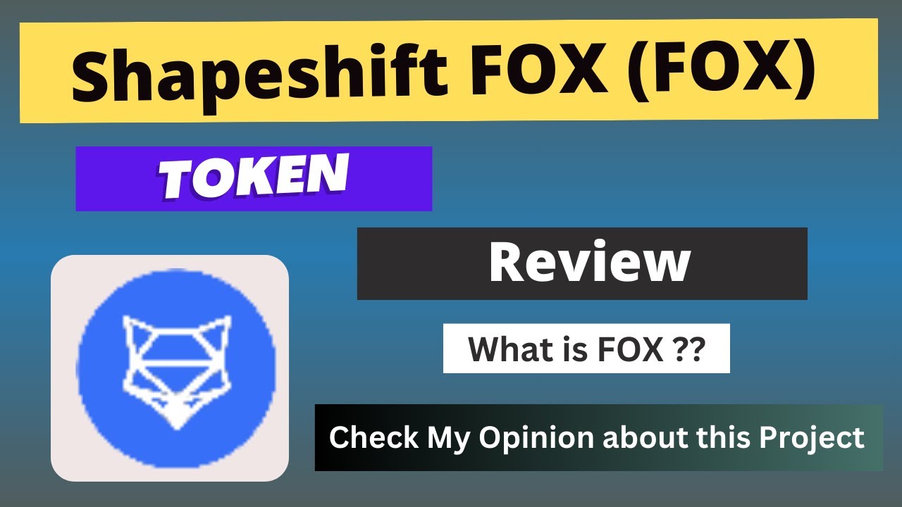 What is Shapeshift FOX (FOX) Coin | Review About FOX Token - YouTube
