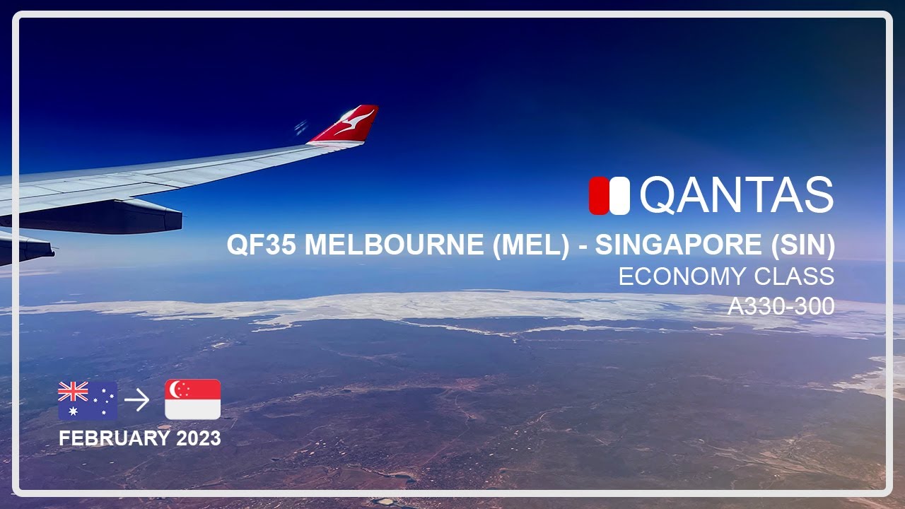 QANTAS: Lift your game, please QF! | QF35 MEL-SIN | Economy Class ...