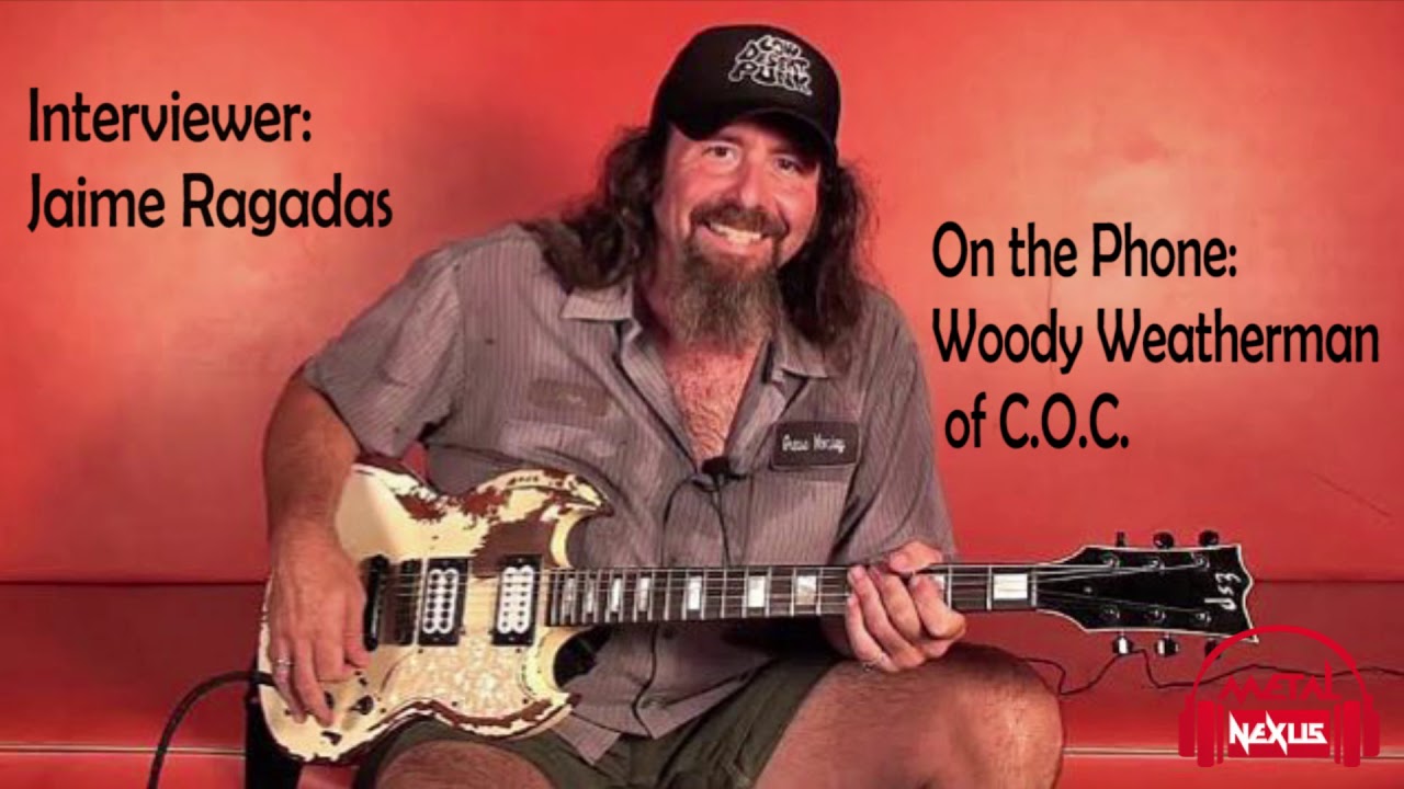 Interview With Woody Weatherman of Corrosion Of Conformity - YouTube