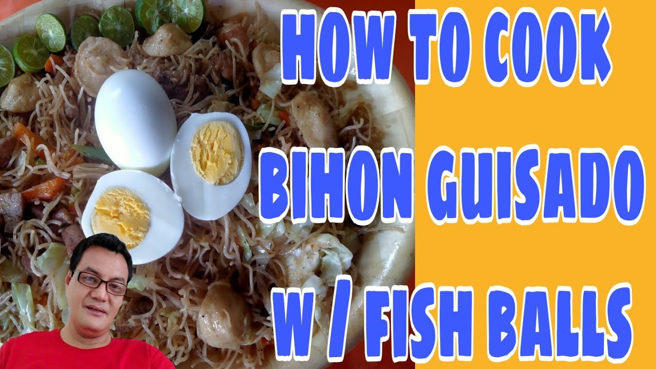 How to Cook Bihon Guisado w/ Fish balls - YouTube