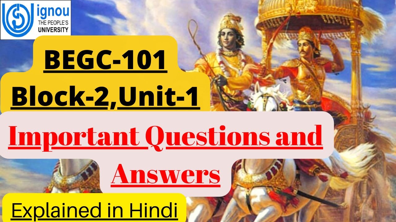 Important Questions / BEGC-101,Block-2, Unit-1/ The Mahabharata: An ...