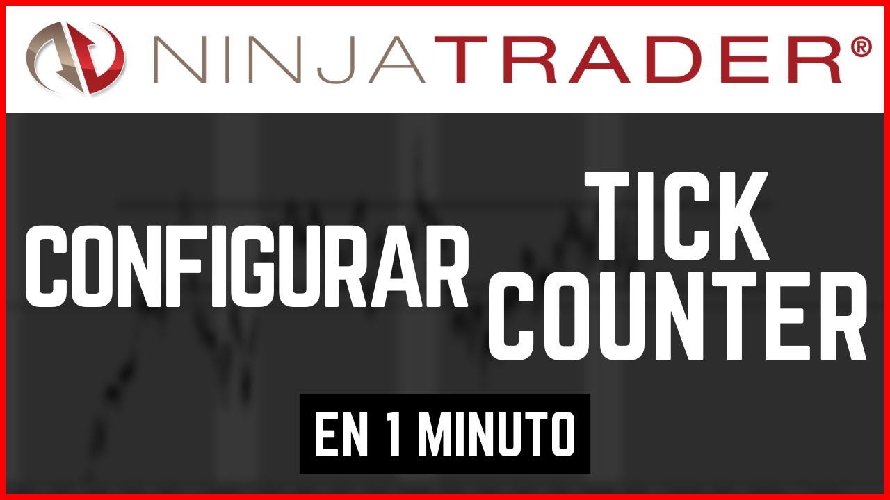 Configurar TICK COUNTER en NINJATRADER 8 en 1 MINUTO - YouTube