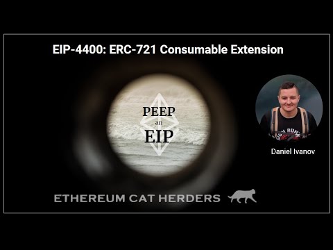 PEEPanEIP#74: EIP-4400: ERC-721 Consumable Extension with Daniel Ivanov - YouTube