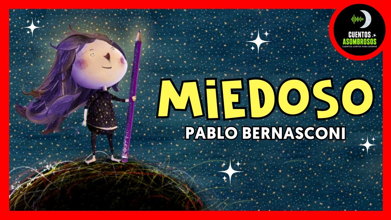 Miedoso - Para Niñas Valientes 🛡️🗡️ | Pablo Bernasconi | Cuentos Para ...