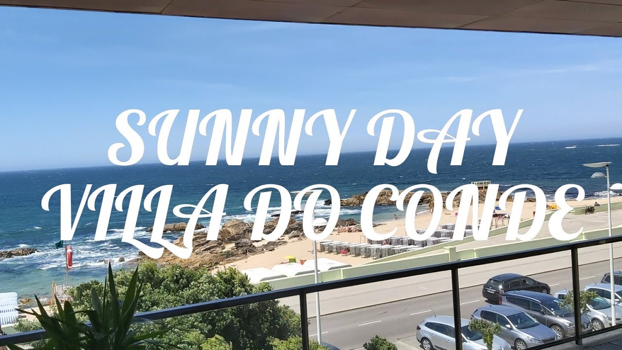 SUNNY DAY IN VILLA DO CONDE. PORTUGAL - YouTube