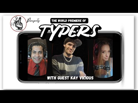 The World Premiere of "Typers" with guest Kay Vicious - YouTube