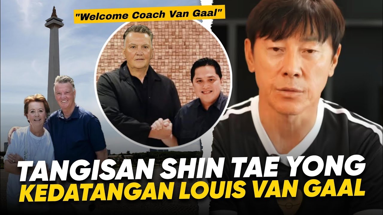 STY OUT, Louis Van Gaal Sudah DATANG "REFORMASI TIMNAS INDONESIA ...