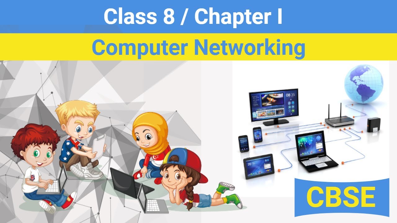 Class 8 Chapter 1 Computer Networking Cbse Based Computer Networking Youtube