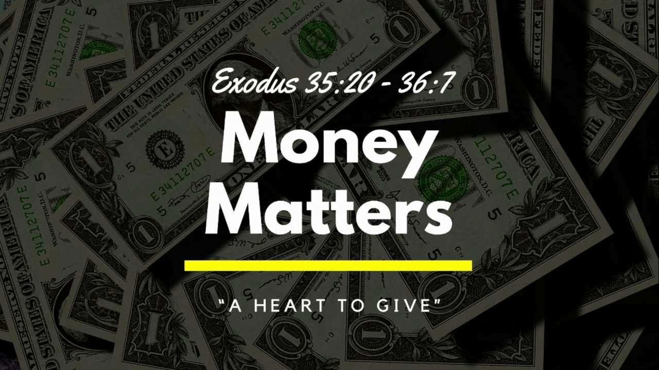 Money Matters: "A Heart to Give" | Dr. Randy Mann | Exodus 35:20-36:7 ...