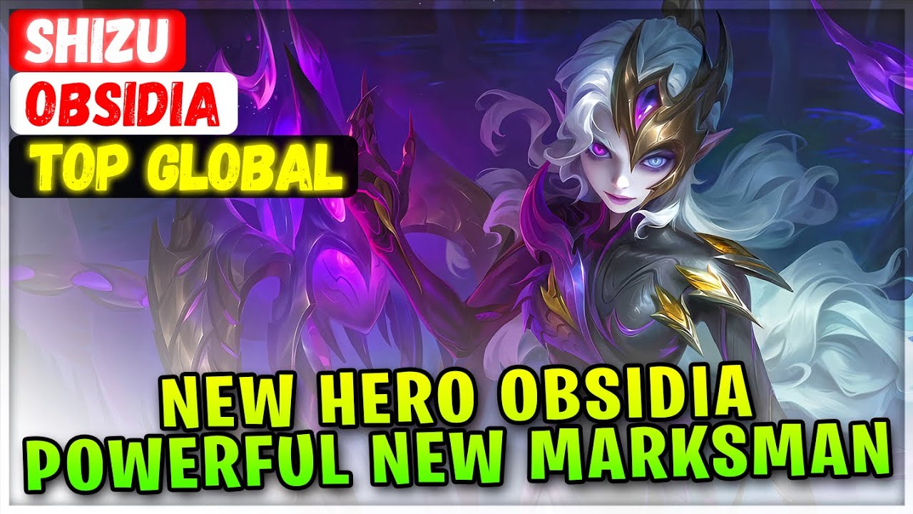 New Hero Obsidia New Overpower Marksman [ Top Global Obsidia ] shizu - Mobile Legends Emblem ...