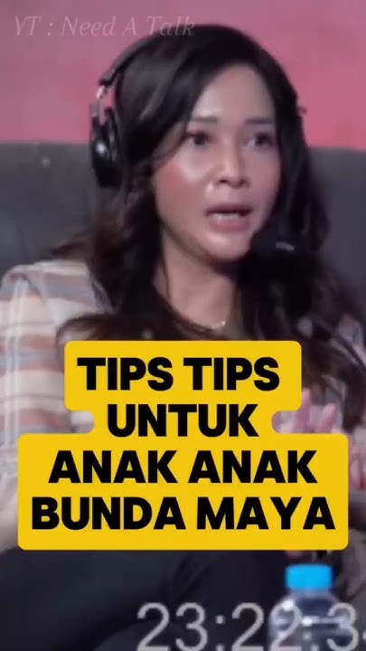 BUNDA MAYA TIPS TIPS UNTUK ANAK ANAK #elrumi #podcast #duljaelani #ahmaddhani #syifahadju - YouTube