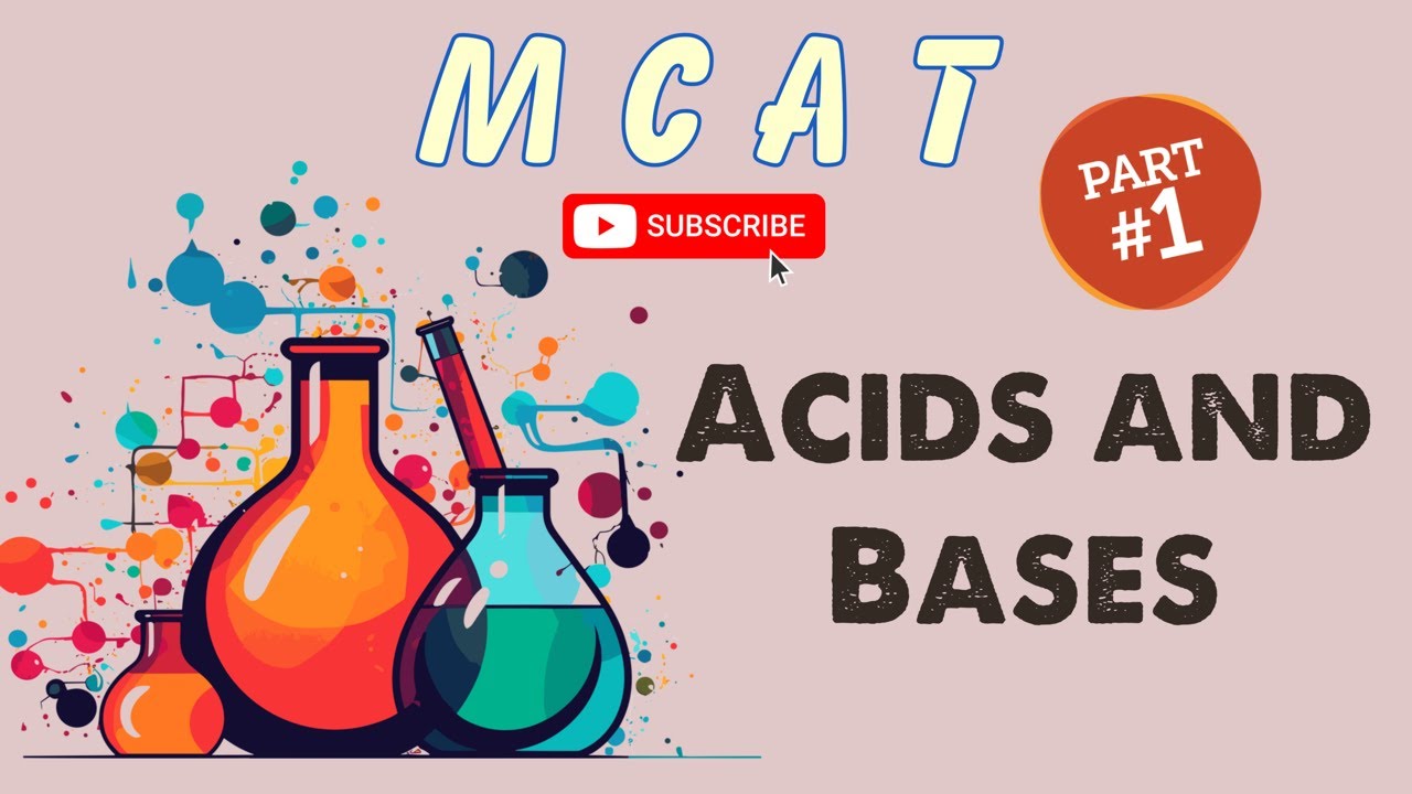 MCAT General Chemistry: Chapter 10 - Acids and Bases (1/3) - YouTube