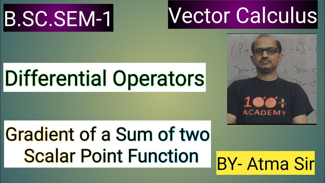 b-sc-maths-sem-1-vector-calculus-gradient-of-sum-of-two-scalar
