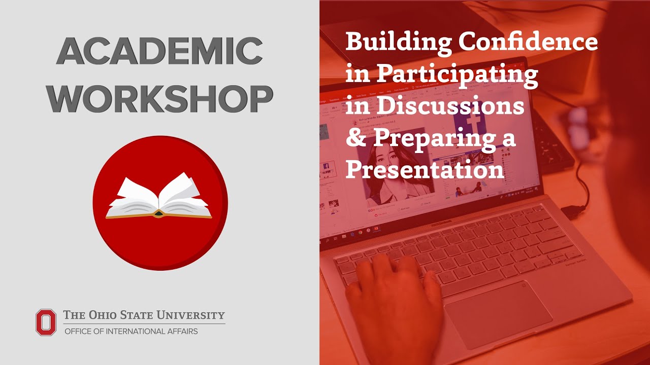 Academic Workshop: Building Confidence in Participating in Discussions ...