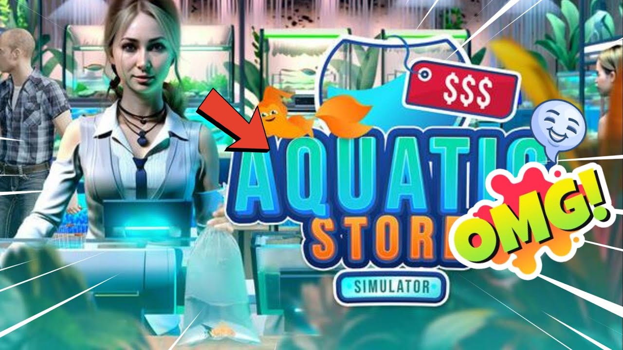 Découverte Aquatic Store simulator 👁️‍🗨️ - YouTube