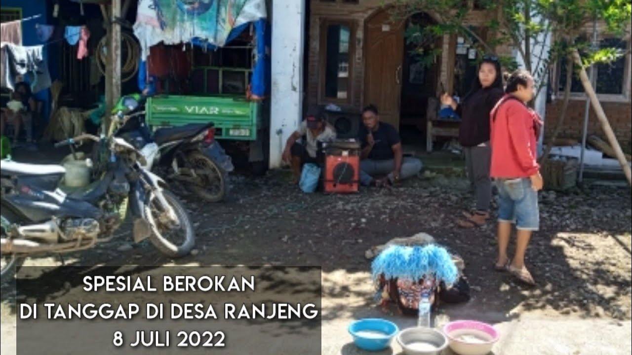 Spesial Berokan Di Tanggap Di Desa Ranjeng 8 Juli 2022 - YouTube