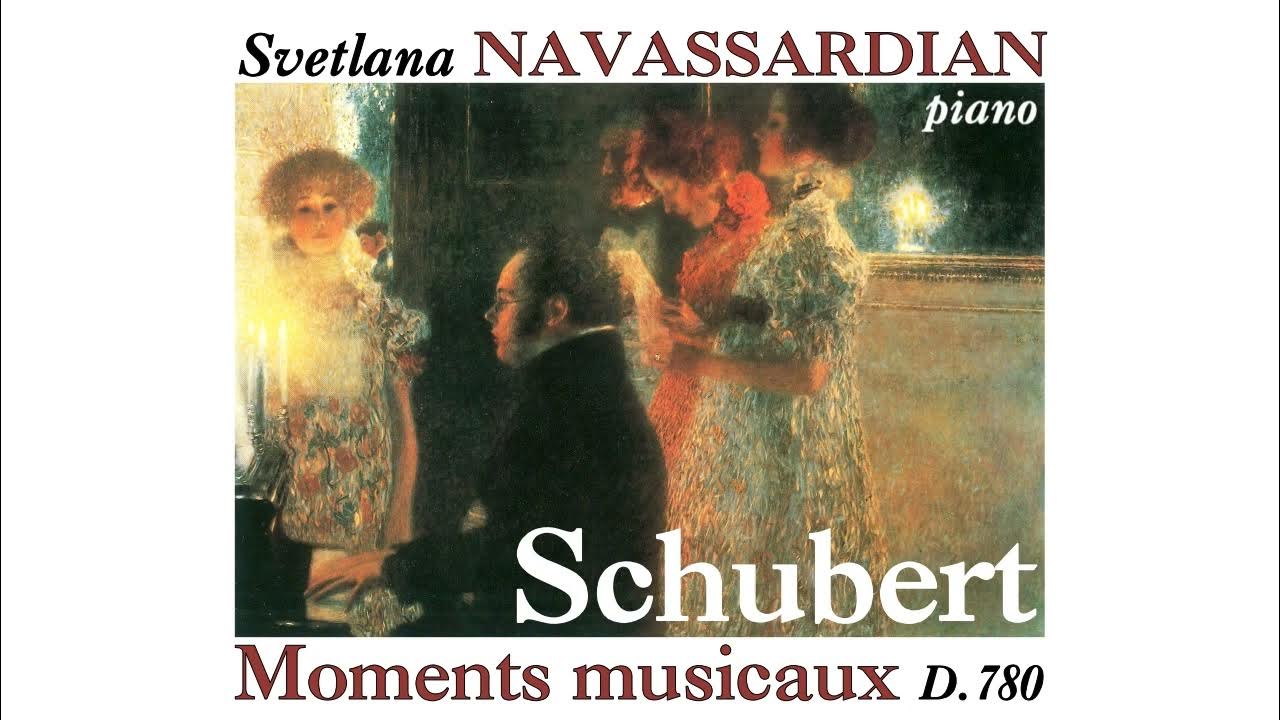 Franz Schubert • Moments musicaux, D. 780 (Op. 94): No. 2–3 • Svetlana Navassardian - YouTube