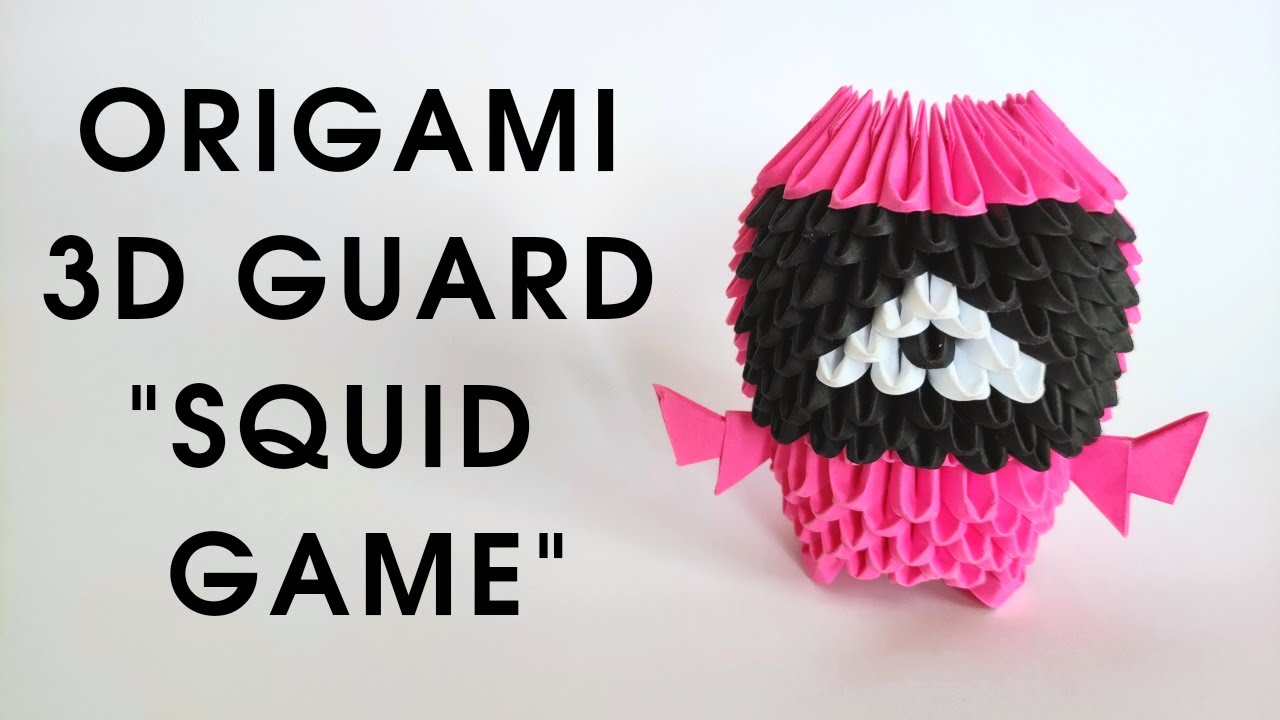 3D origami GUARD '' SQUID GAME '' | How to make a 3d modular guard ...