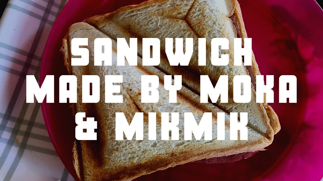 Sandwich made by Moka and MikMik - YouTube