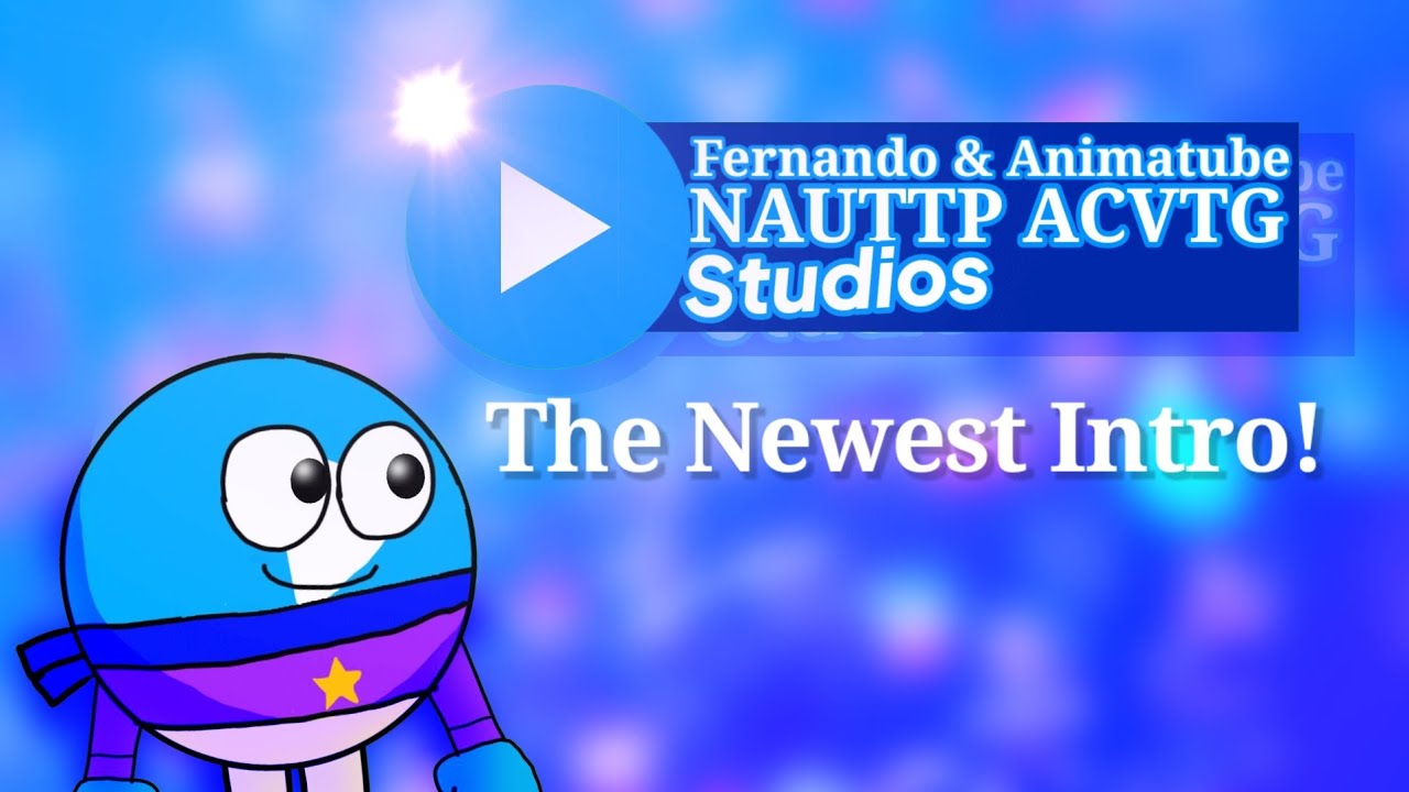 Fernando & Animatube NAUTTP ACVTG Studios: The Newest Intro! - YouTube