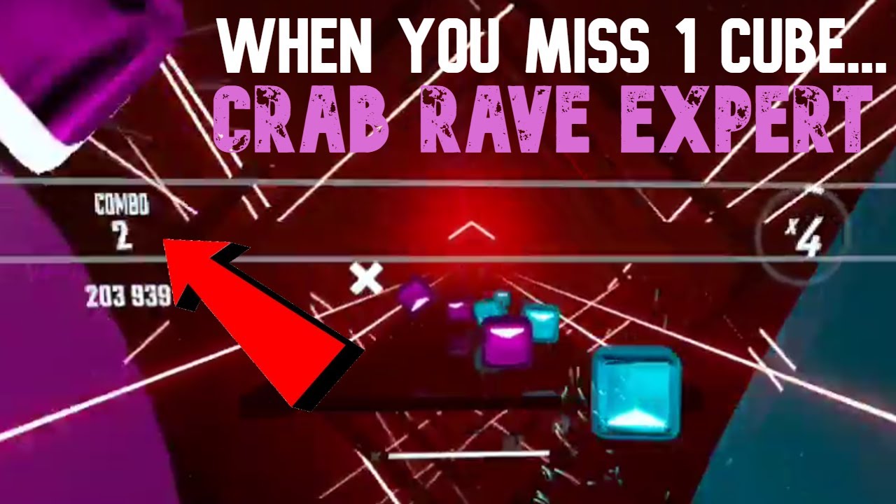 When You Miss 1 Cube... Crab Rave Expert Mode - Beat Saber - YouTube