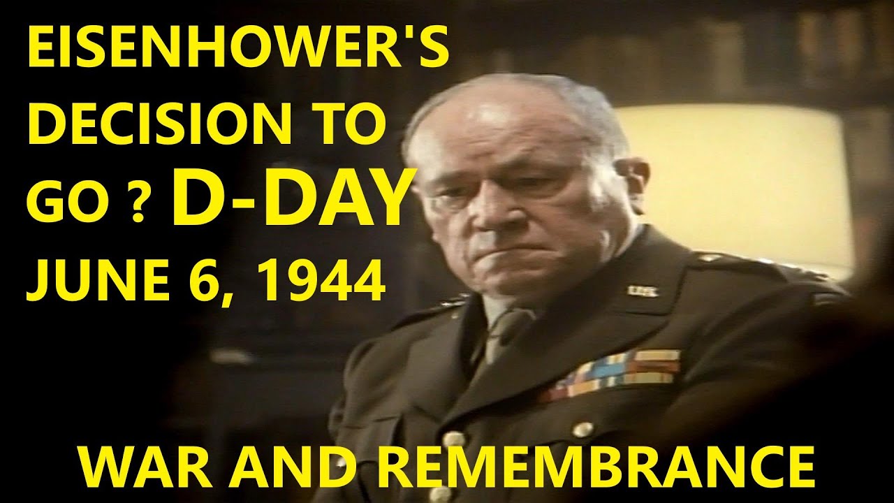 Eisenhower's Decision to Go? D-Day 1944. - YouTube