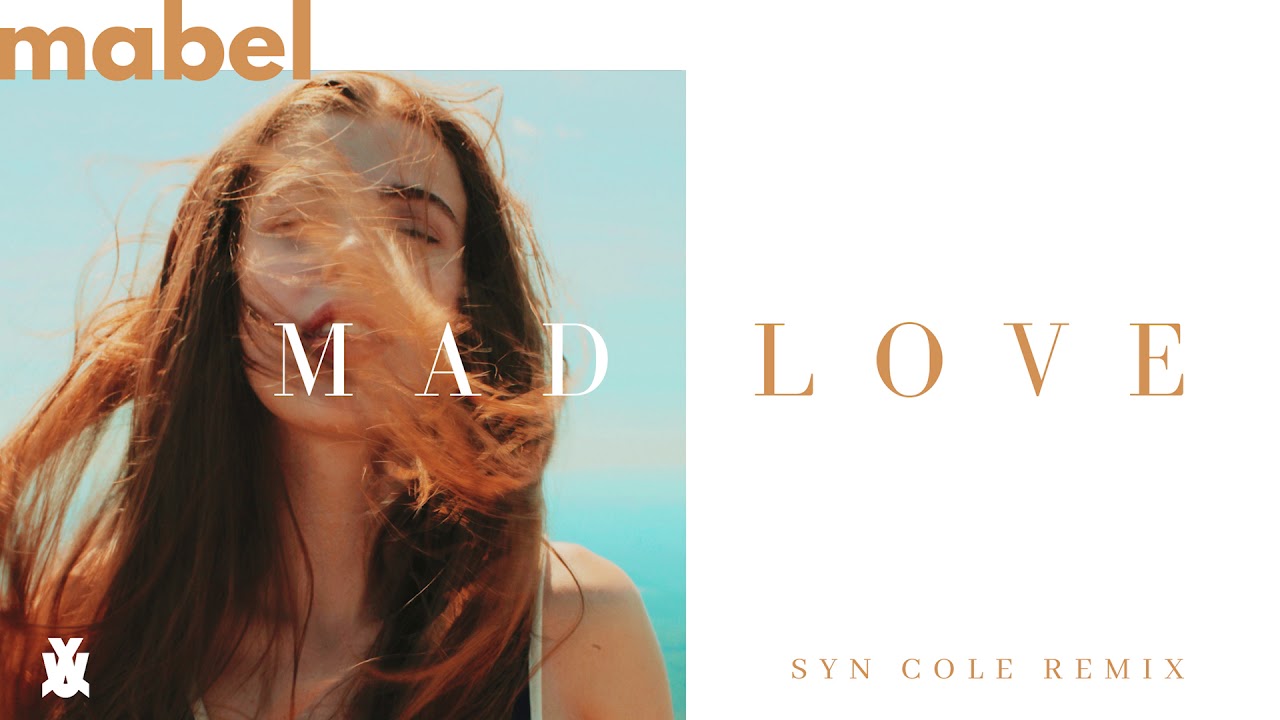 Mabel - Mad Love (Syn Cole Remix) - YouTube