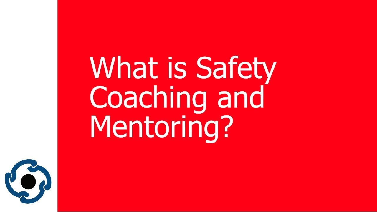What is the difference between Safety Coaching and Safety Mentoring ...