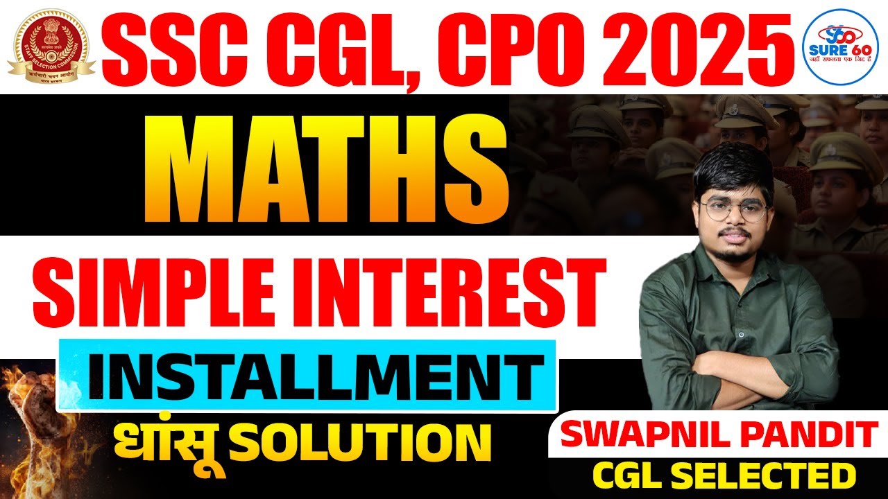 SSC CGL 2025 | Simple Interest Installment | Maths by Swapnil Sir - YouTube