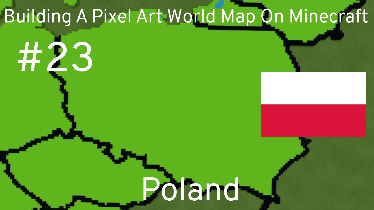 Building A Pixel Art World Map On Minecraft - Episode 23 [Poland] - YouTube