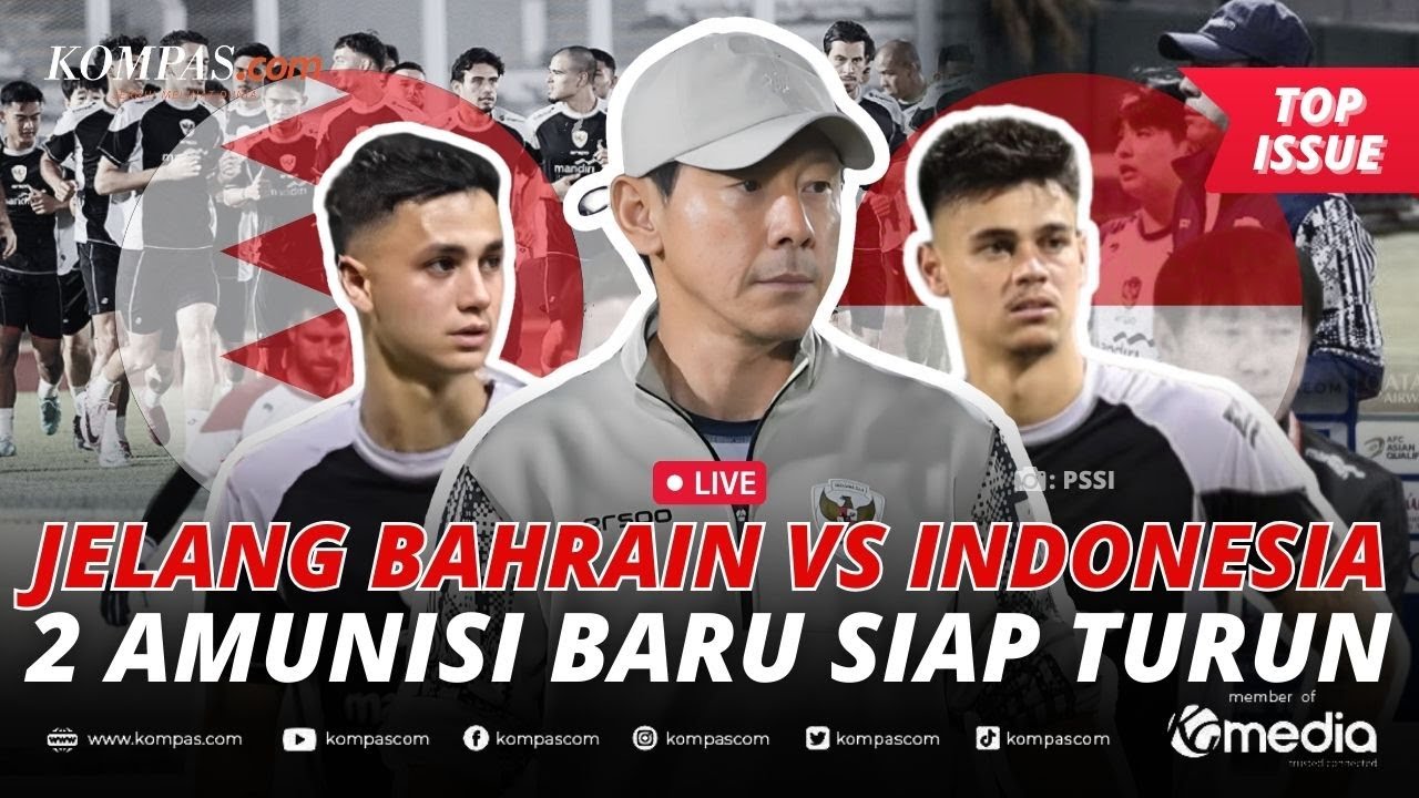 🔴LIVE - Jelang Laga Timnas Indonesia vs Bahrain, Optimis Menang meski ...