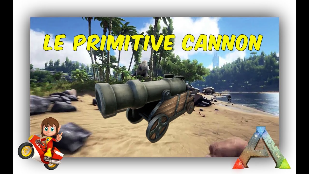 Ark Survival Evolved - FR - Tutos à Gogo - Le Primitive Cannon ou Le ...
