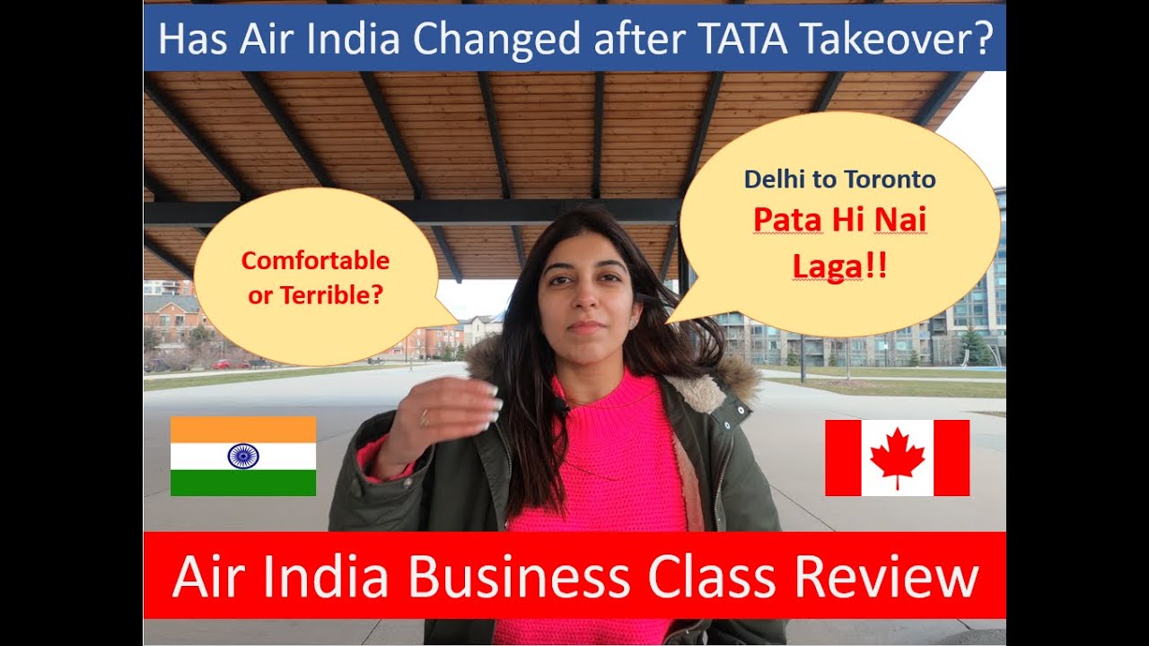 Delhi to Toronto | Air India Business Class | AI 187 Business Class ...