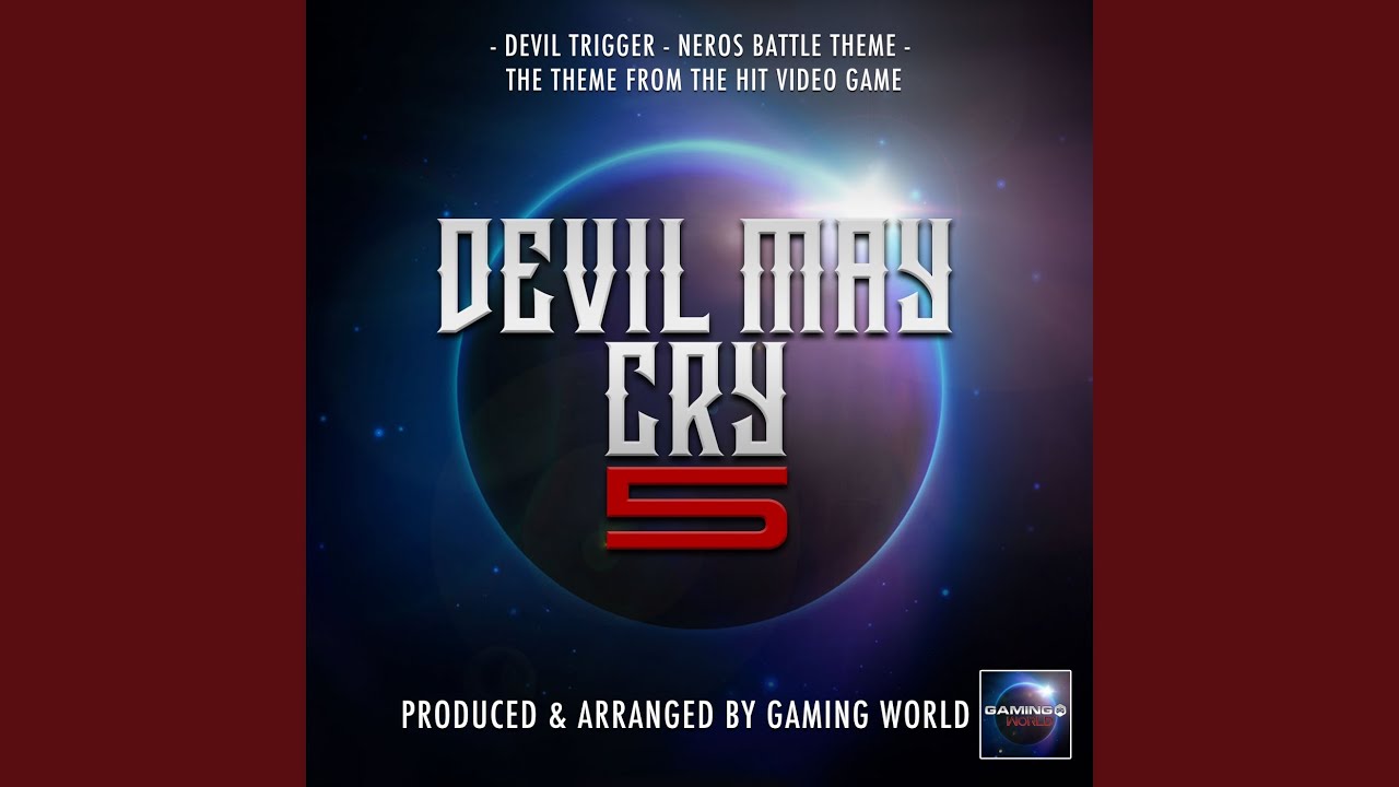 Devil Trigger - Nero's Battle Theme (From "Devil May Cry 5") - YouTube Music