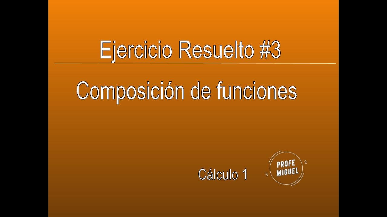Composición de tres funciones (f compuesto con g compuesto con h ...