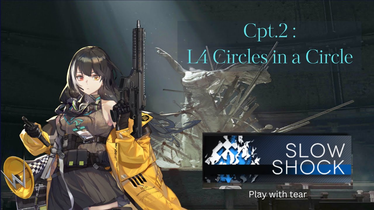Girlsfrontline EN Slow Shock Cpt.2 L4 Circles in a Circle (Normal and Nightmare-UX) - YouTube