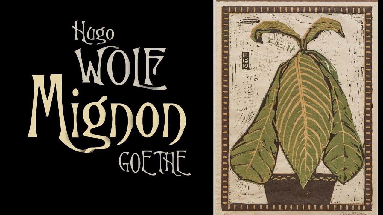 "Tres canciones de Mignon" [Lieder der Mignon] - WOLF/ GOETHE ...