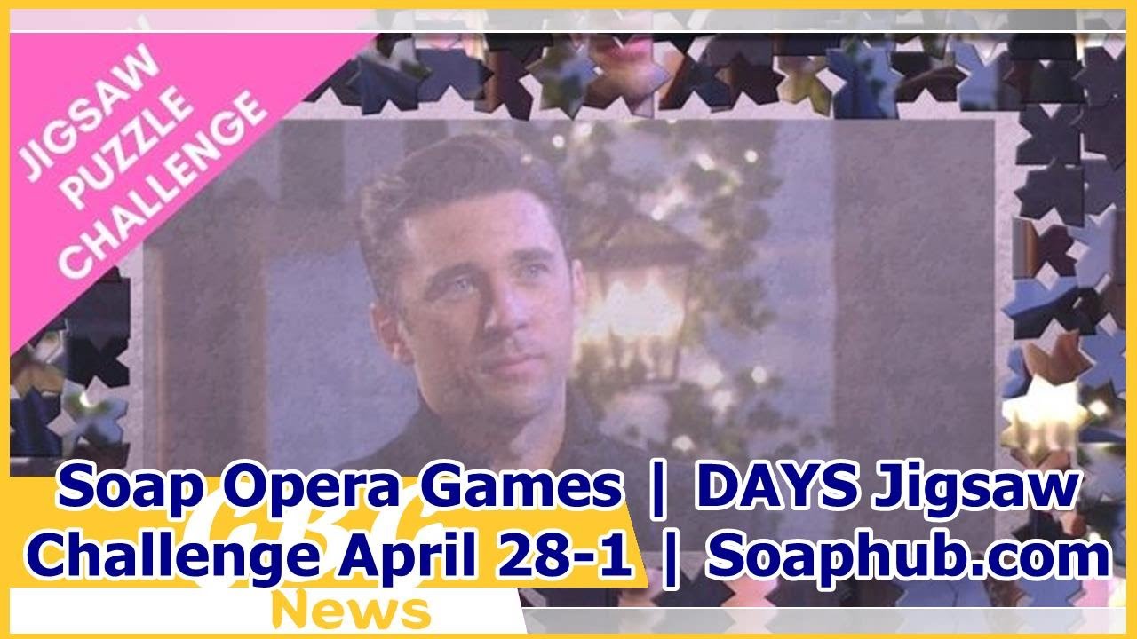 Soap Opera Games | DAYS Jigsaw Challenge April 28-1 | Soaphub.com - YouTube