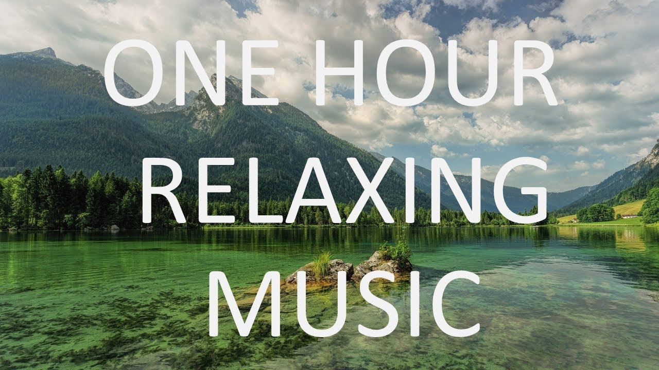 One Hour Relaxing Music - YouTube