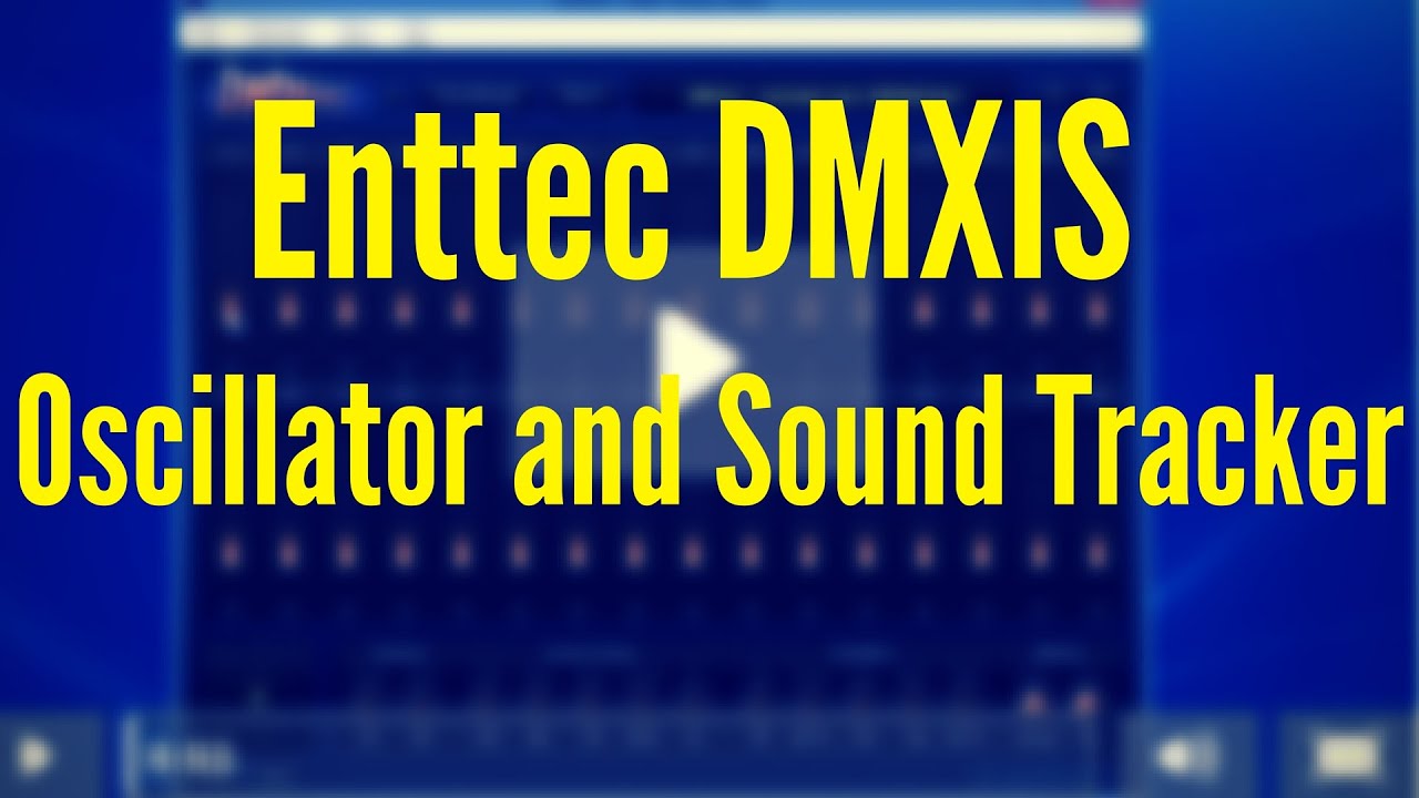 ENTTEC DMXIS Training : Programming FX with the Oscillator and Sound ...