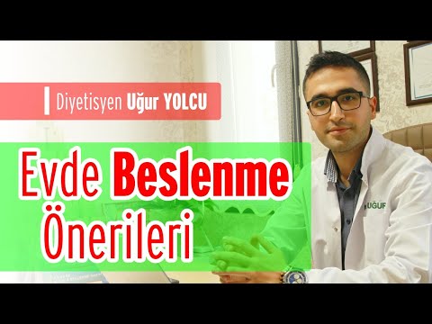 Evde Beslenme Önerileri - Diyetisyen Uğur YOLCU