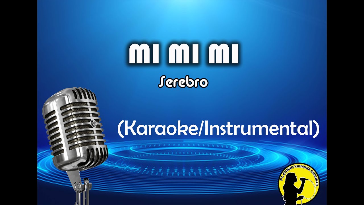 Mi Mi Mi - Serebro (Karaoke/Instrumental) - YouTube