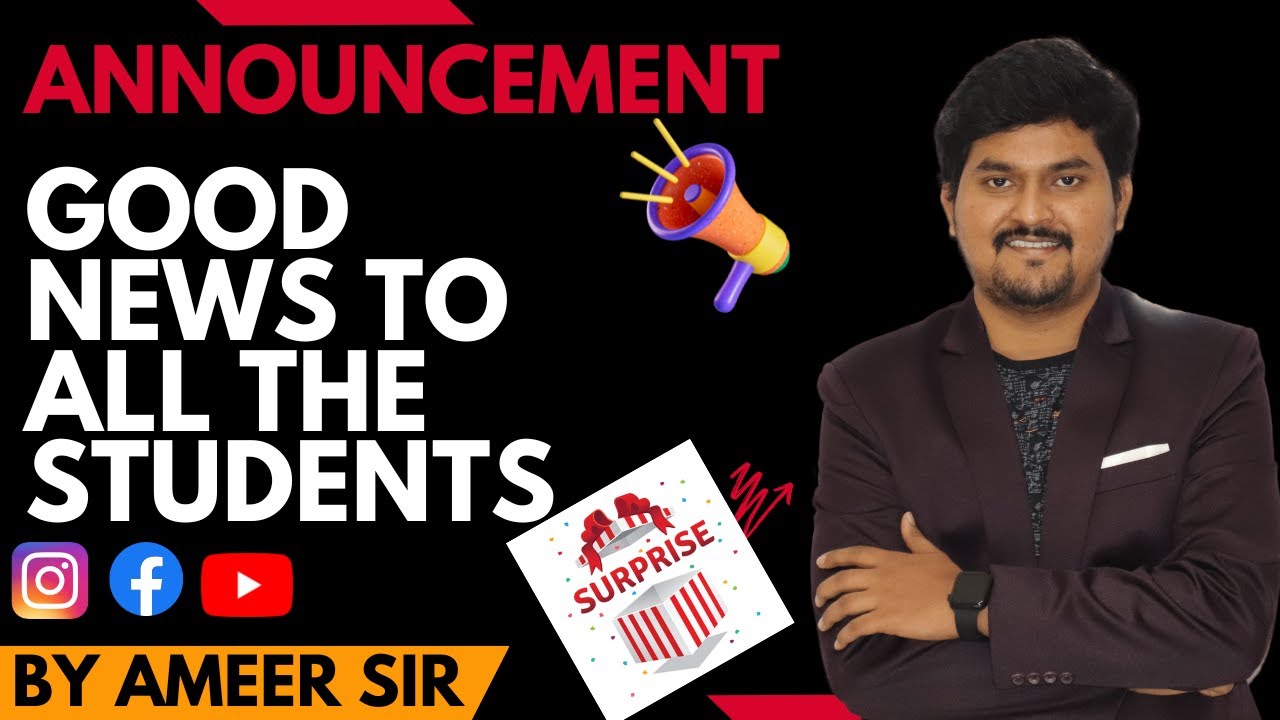 GOOD NEWS to all the students | Announcement by AMEER sir - YouTube