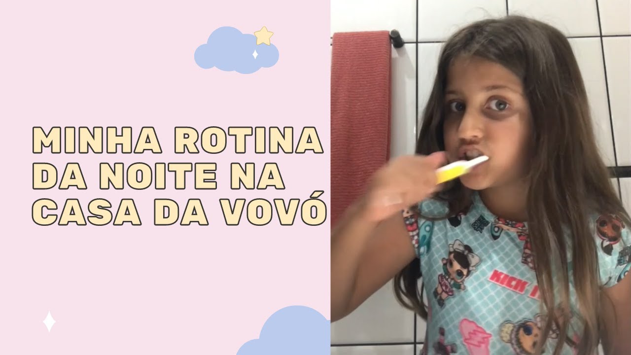 Minha Rotina da noite na Casa da Vovó | Dicas para uma Noite Divertida ...